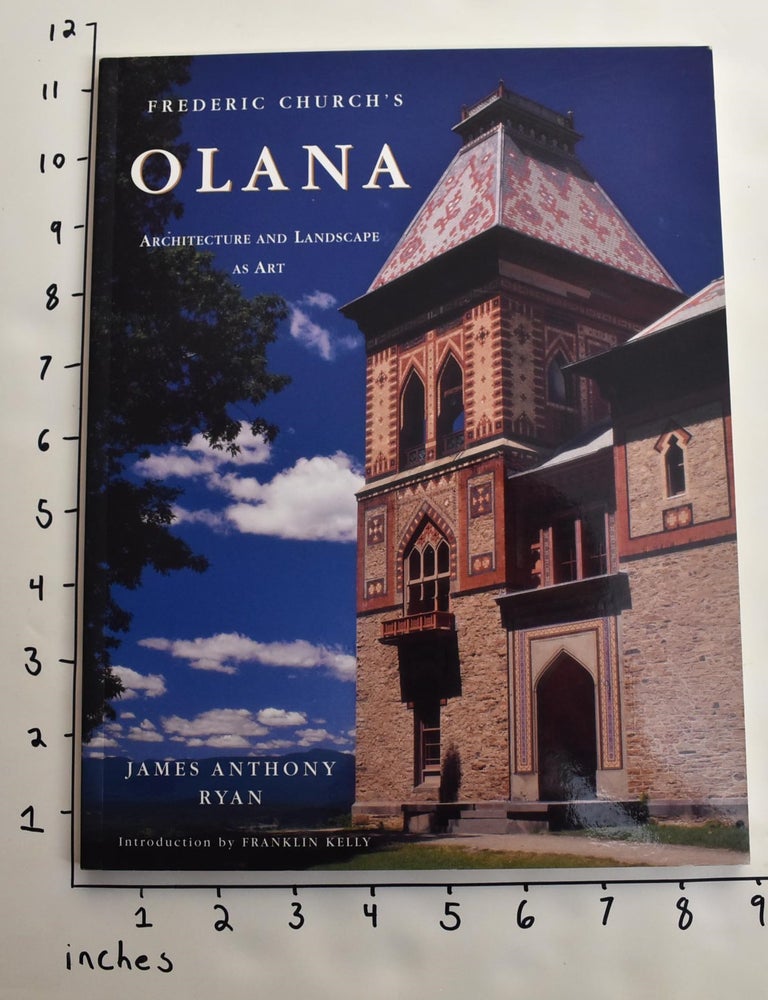 Frederic Church's Olana: Architecture and Landscape as Art 50th ...