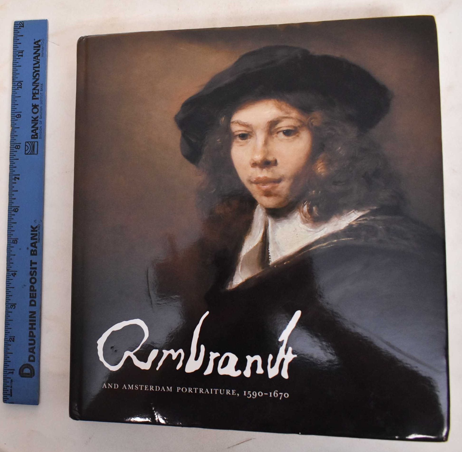Rembrandt and Amsterdam portraiture, 1590-1670 | Norbert Middelkoop ...